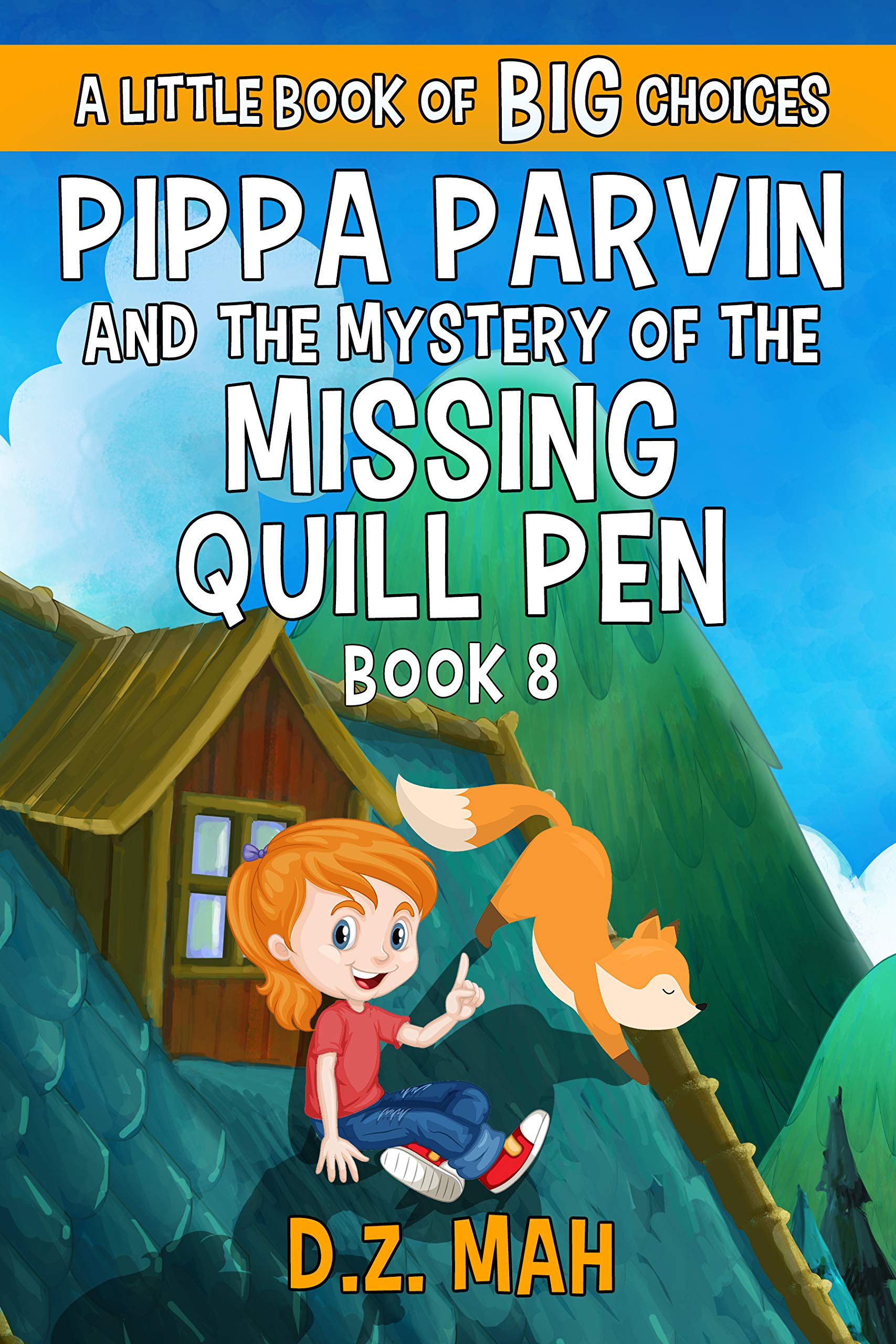 Pippa Parvin and the Mystery of the Missing Quill Pen: A Little Book of ...