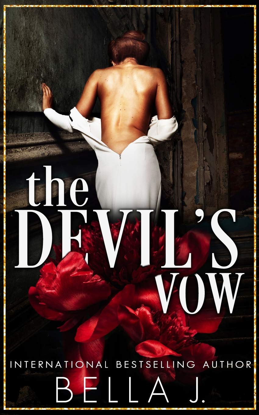 The Devil's Vow (Vows and Vengeance Duet, #1) by Bella J. | Goodreads