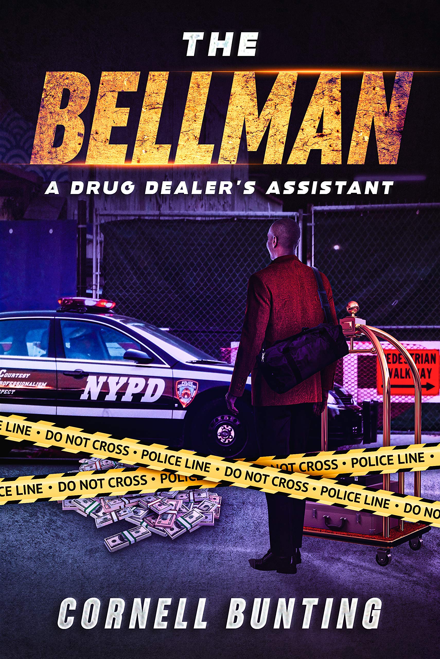 The Bellman: A drug dealer's assistant by Cornell Bunting | Goodreads