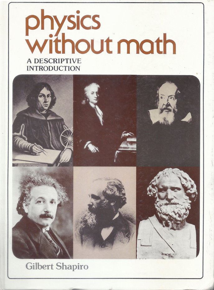 Physics Without Math: A Descriptive Introduction by Gilbert Shapiro ...
