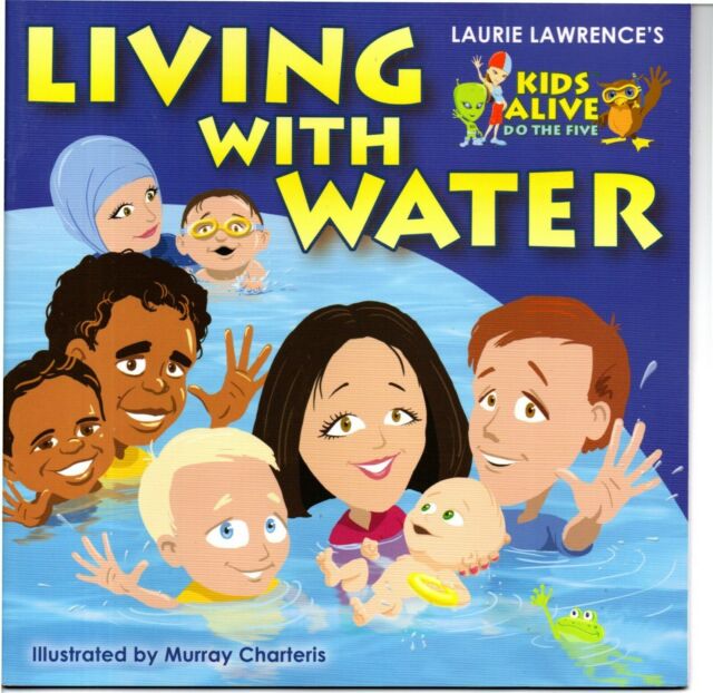 Living with Water (Kids Alive) by Laurie Lawrence | Goodreads