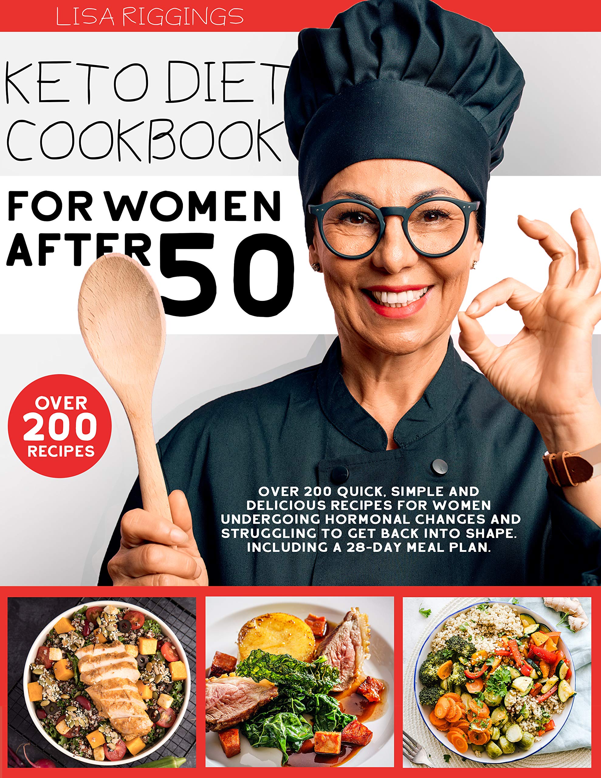 Keto Diet Cookbook For Women After 50: Over 200 Quick, Simple and ...