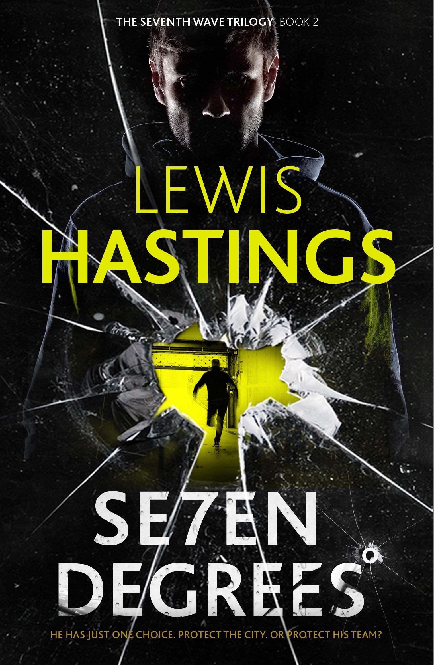 Seven Degrees (The Seventh Wave Trilogy #2) by Lewis Hastings | Goodreads