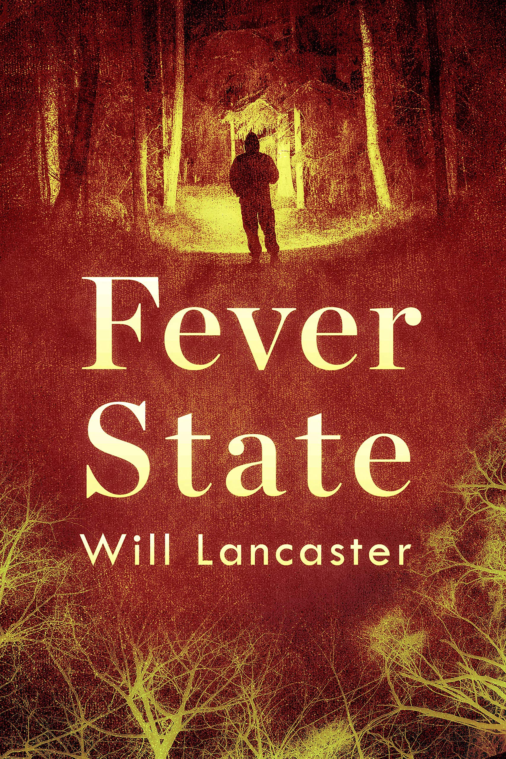 Fever State by Will Lancaster | Goodreads