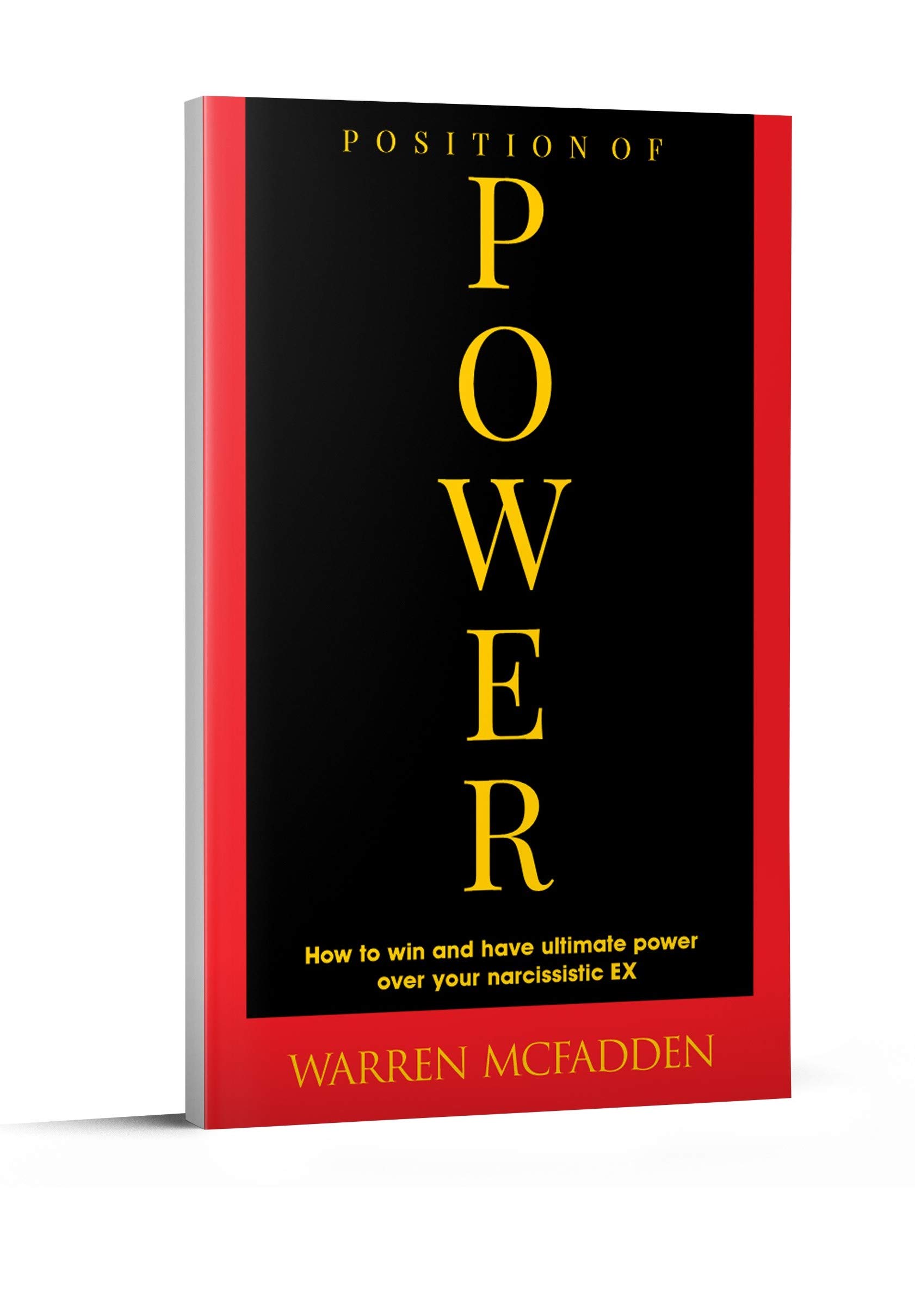 Position of Power: How to Win And Have ultimate Power over Your ...