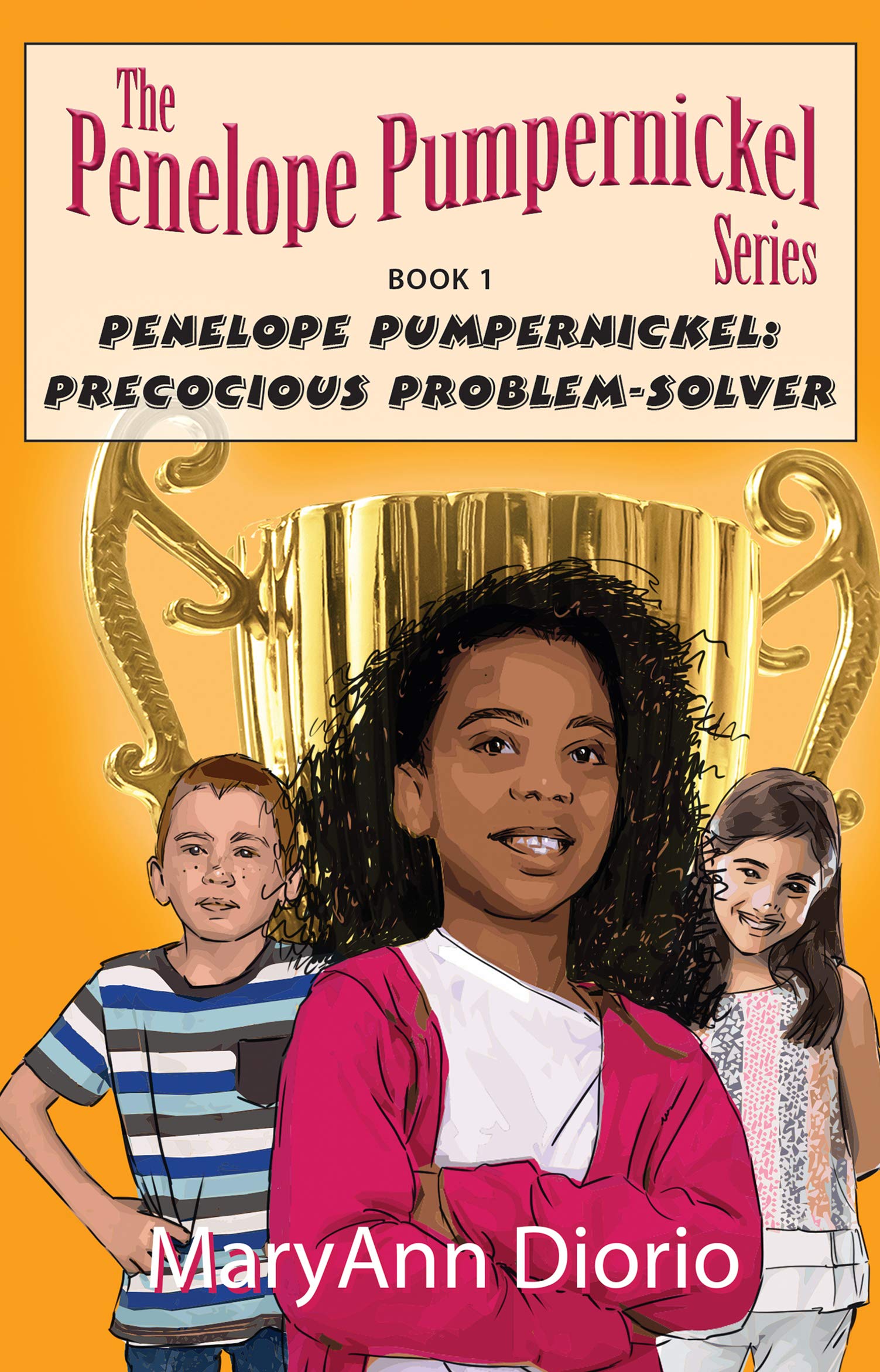 Penelope Pumpernickel: Precocious Problem-Solver: Book 1 in The ...