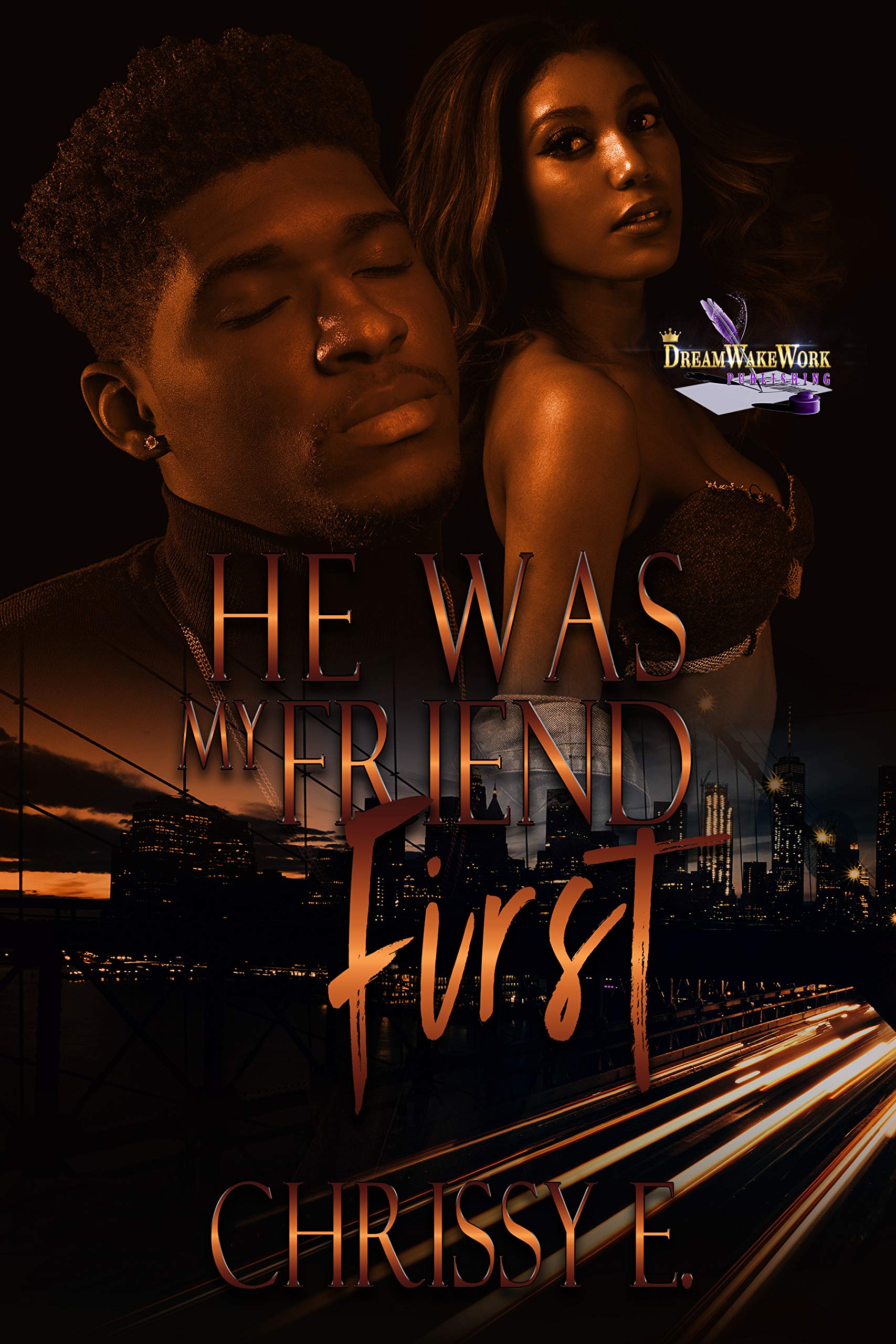He Was My Friend, First by Chrissy E. | Goodreads