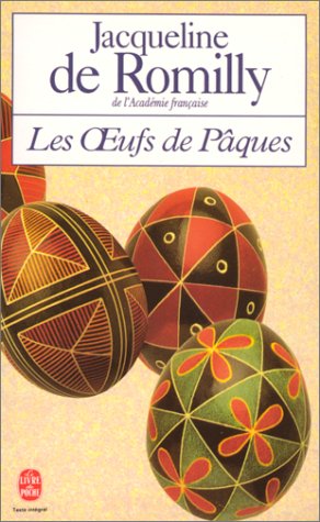 Les Œufs de Pâques by Jacqueline de Romilly | Goodreads