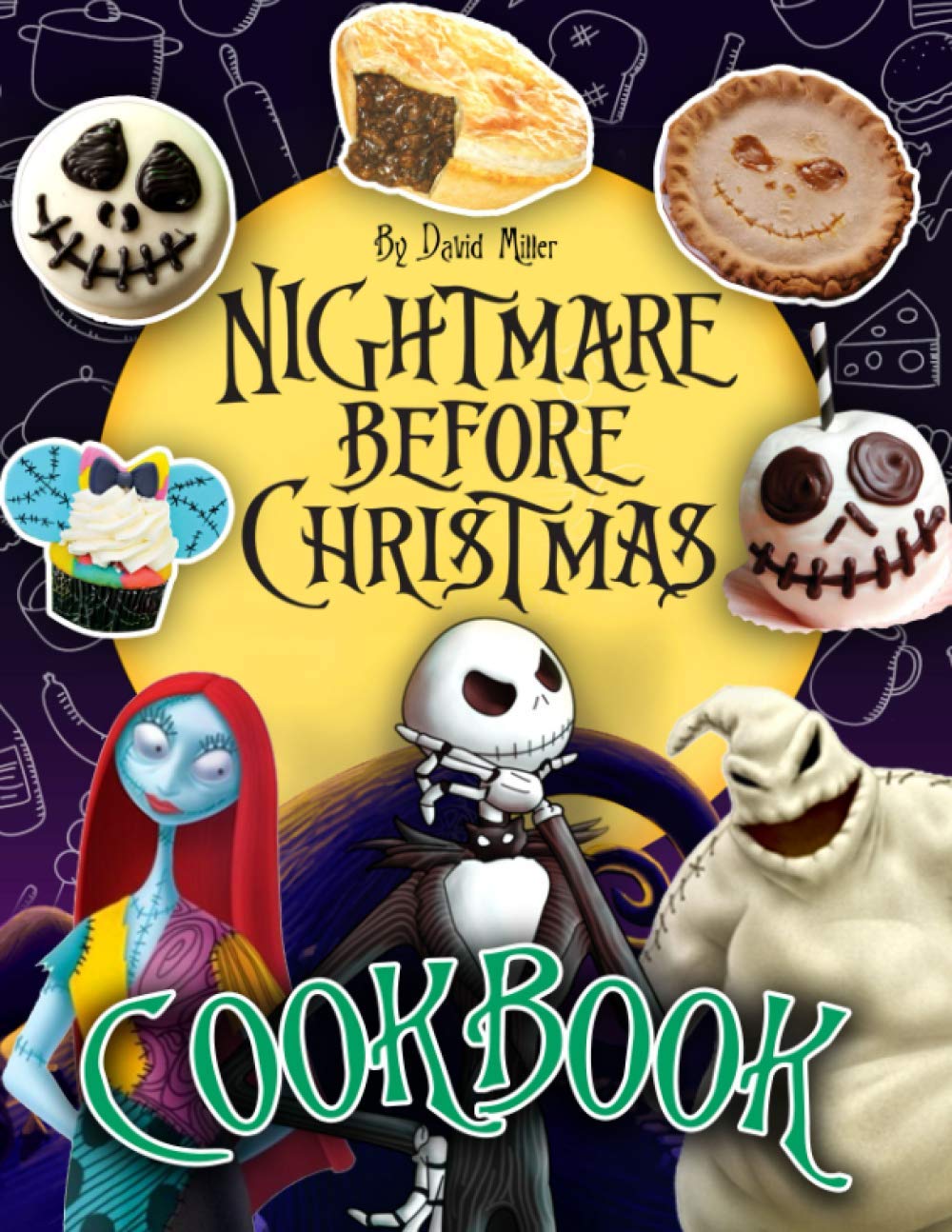 Nightmare Before Christmas Cookbook: Dozens Of Easy But Tasty Recipes ...