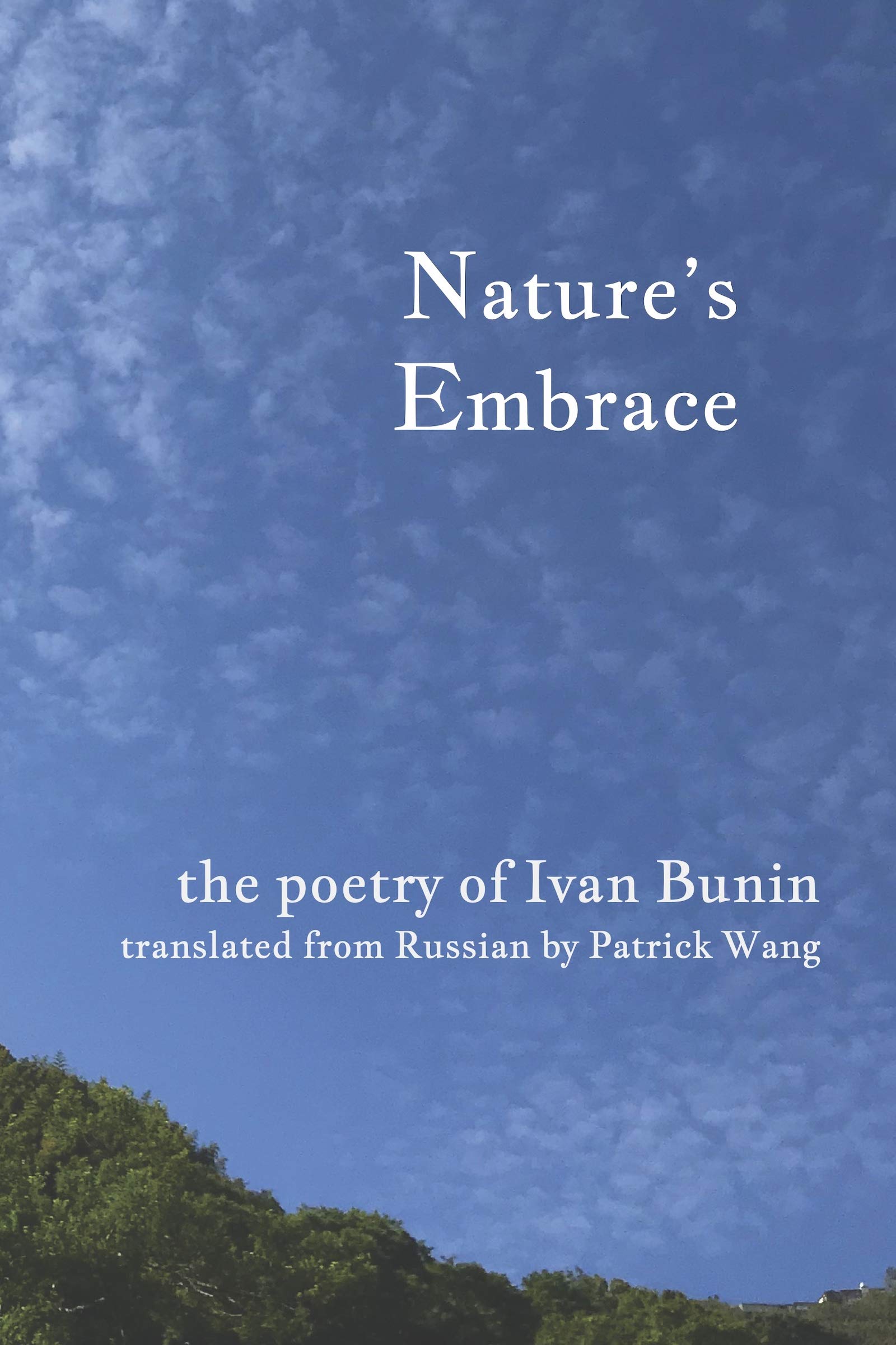 Nature's Embrace: The Poetry of Ivan Bunin by Ivan Bunin | Goodreads