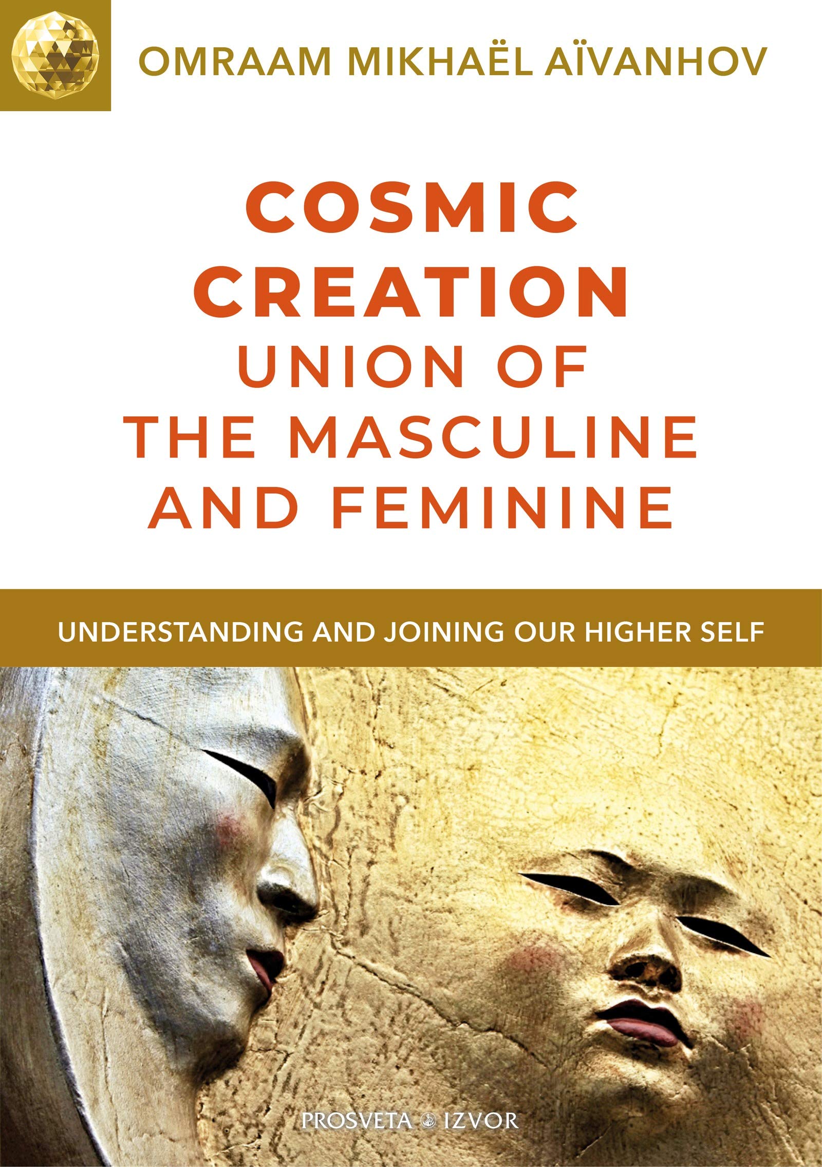 Cosmic Creation - Union of the Masculine and Feminine by Omraam Mikhaël ...