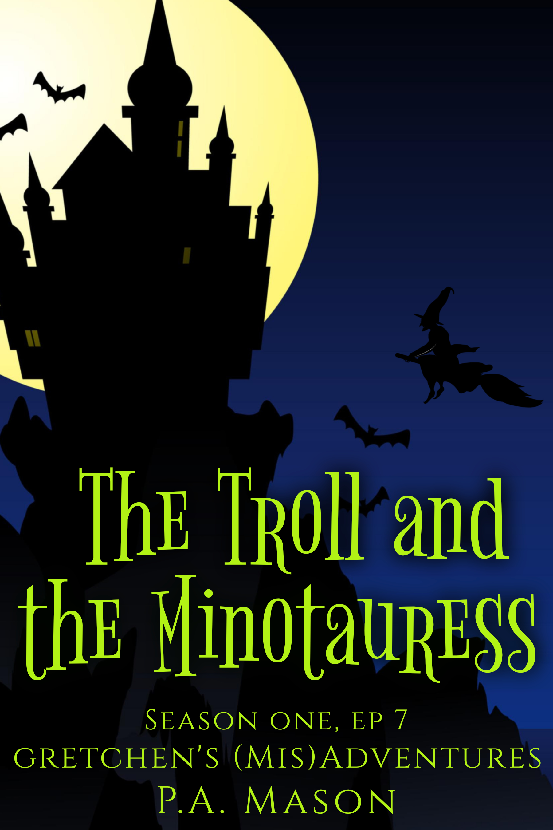 The Troll and the Minotauress (Gretchen's by P.A. Mason | Goodreads