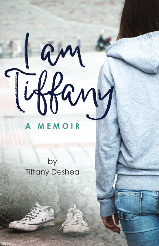 I am Tiffany by Tiffany Deshea | Goodreads