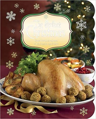 The Perfect Christmas: Best Ever Recipes With Hints and Tips by Love ...
