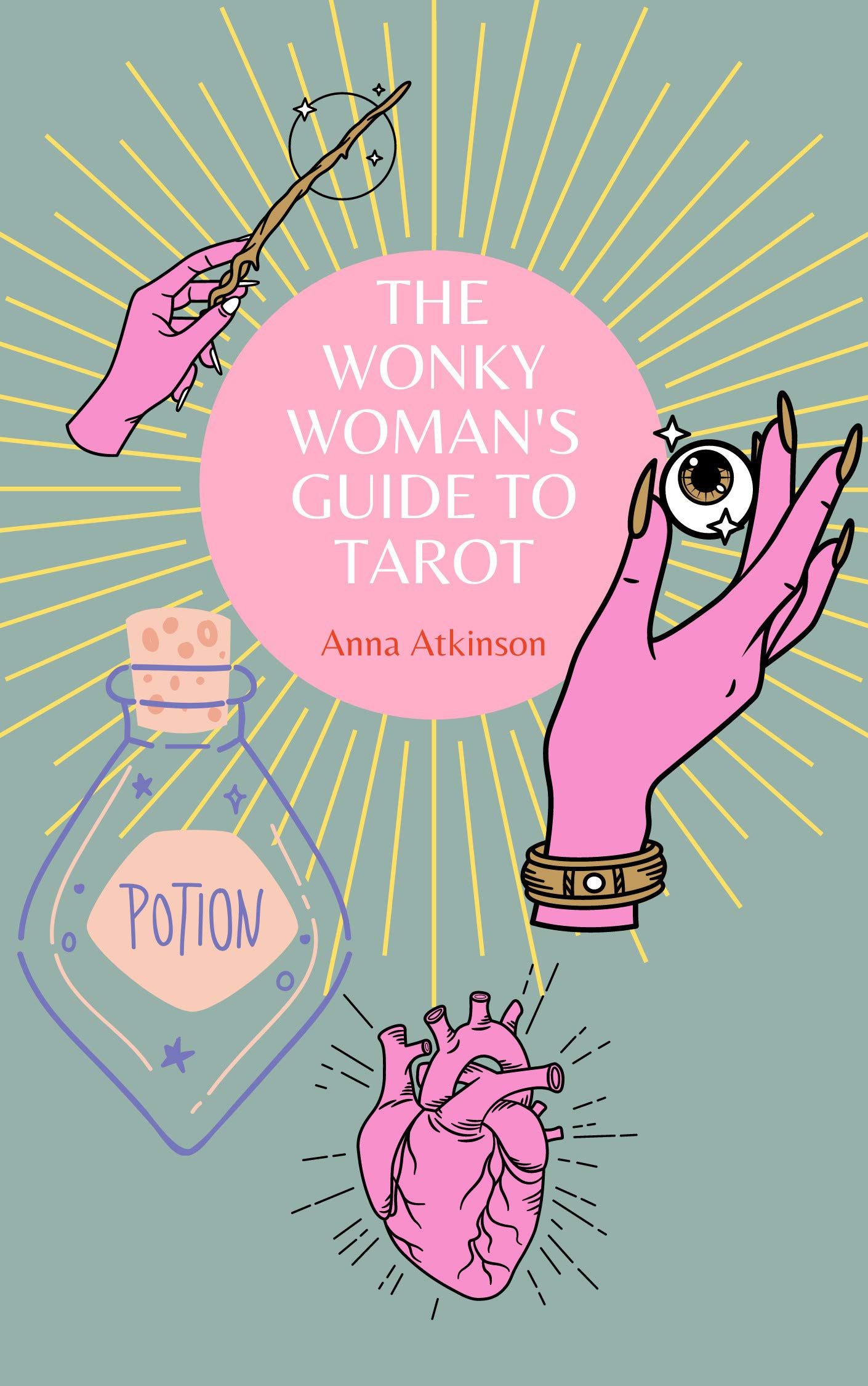 The Wonky Woman's Guide to Tarot by Anna Atkinson | Goodreads