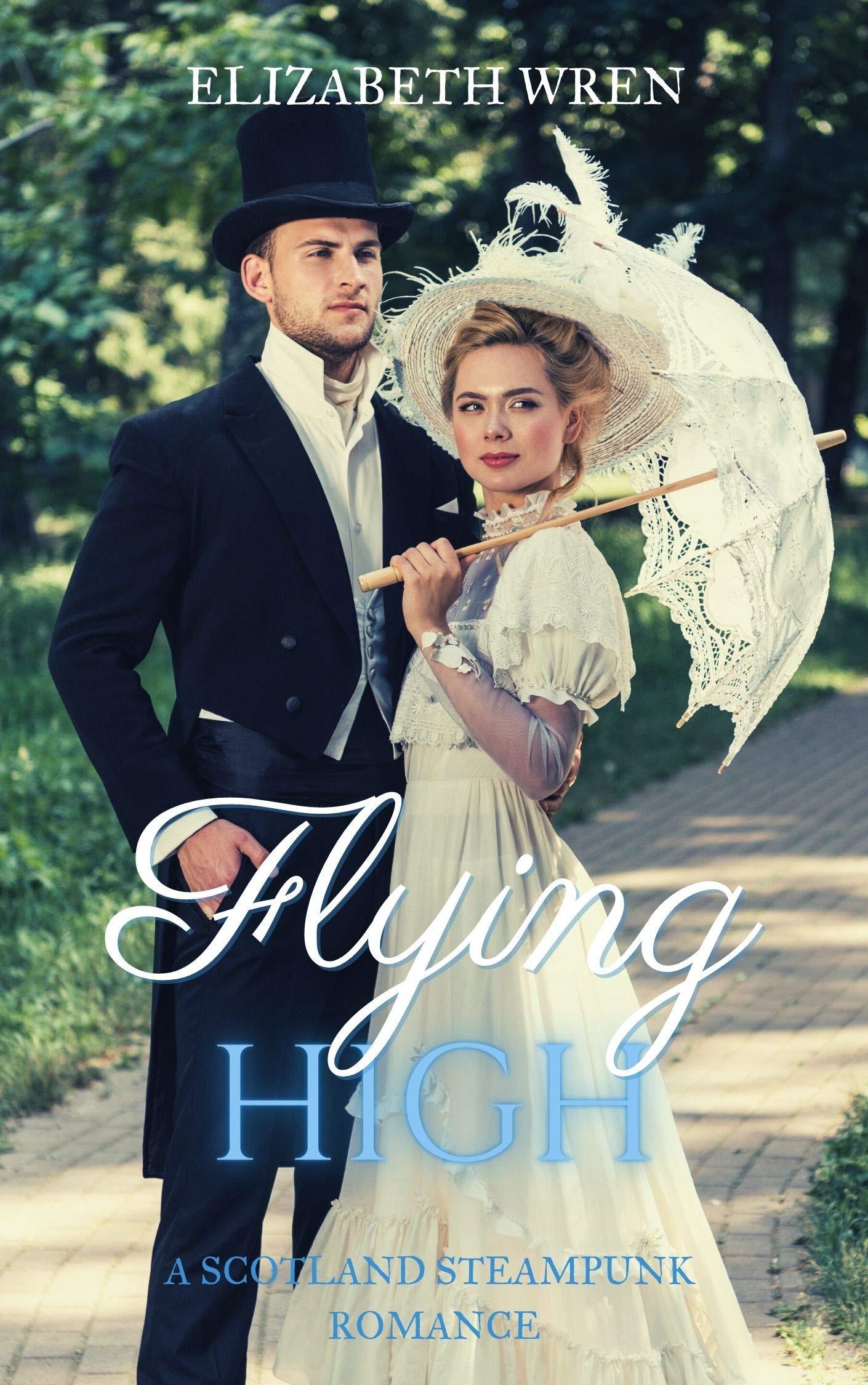 Flying High: A Scotland Steampunk novella by Elizabeth Wren | Goodreads