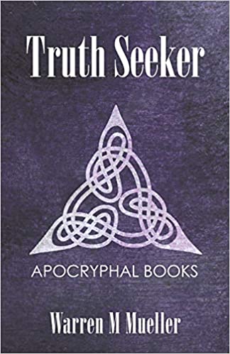 Truth Seeker: Christian Apocryphal Books by Warren M Mueller | Goodreads
