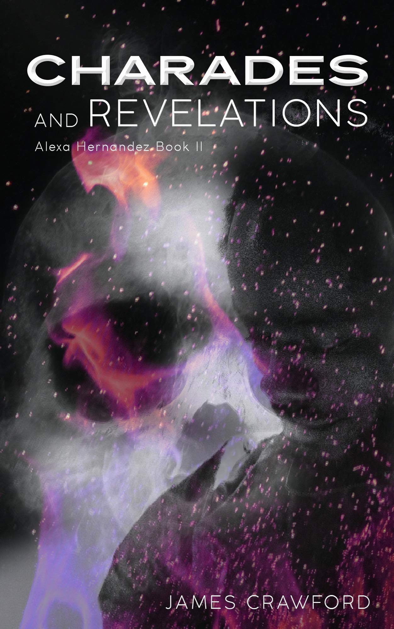 Charades and Revelations (Alexa Hernandez #2) by James Crawford | Goodreads