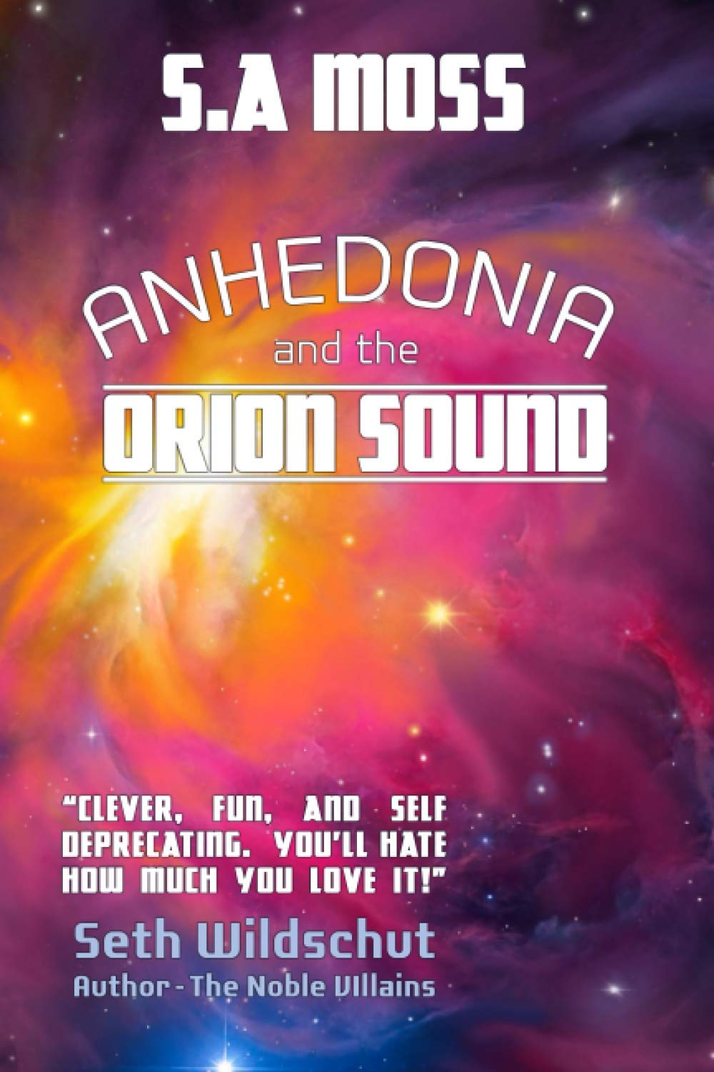 Anhedonia and the Orion Sound (Anhedonia Trilogy #1) by S.A. Moss ...