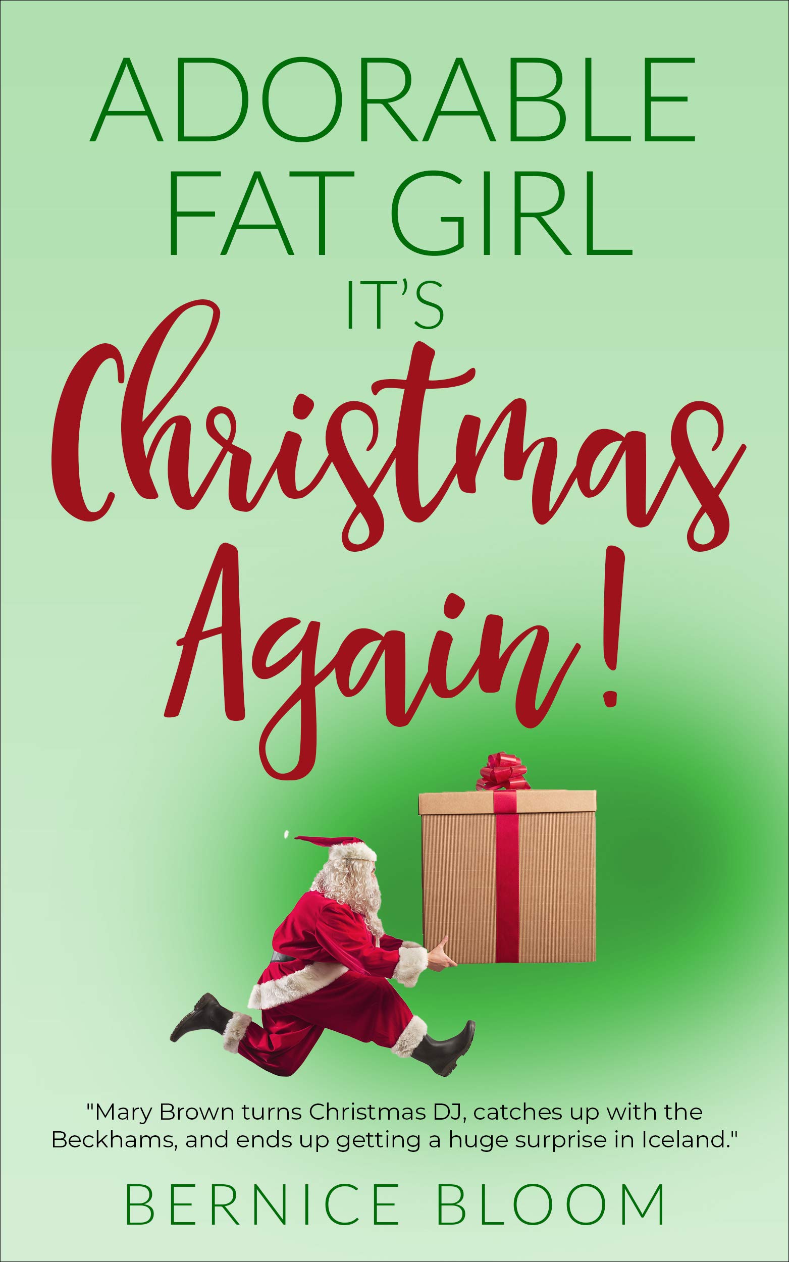 Adorable Fat Girl: It's Christmas Again! by Bernice Bloom | Goodreads
