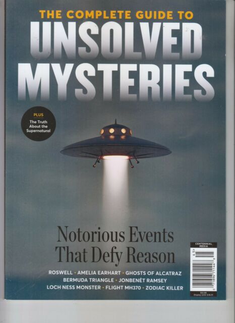 The Complete Guide to Unsolved Mysteries: Notorious Events That Defy ...