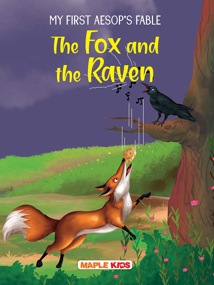 The Fox and the Raven (My First Aesop's Fable) by Maple Press | Goodreads