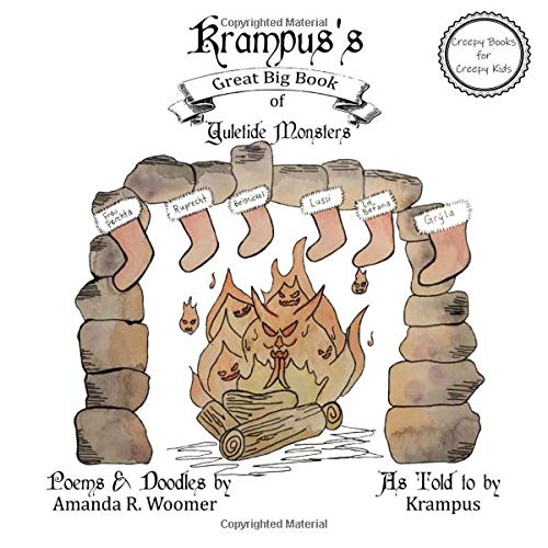 Krampus's Great Big Book of Yuletide Monsters by Amanda R. Woomer ...