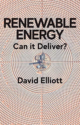 Renewable Energy: Can it Deliver? by David Elliott | Goodreads
