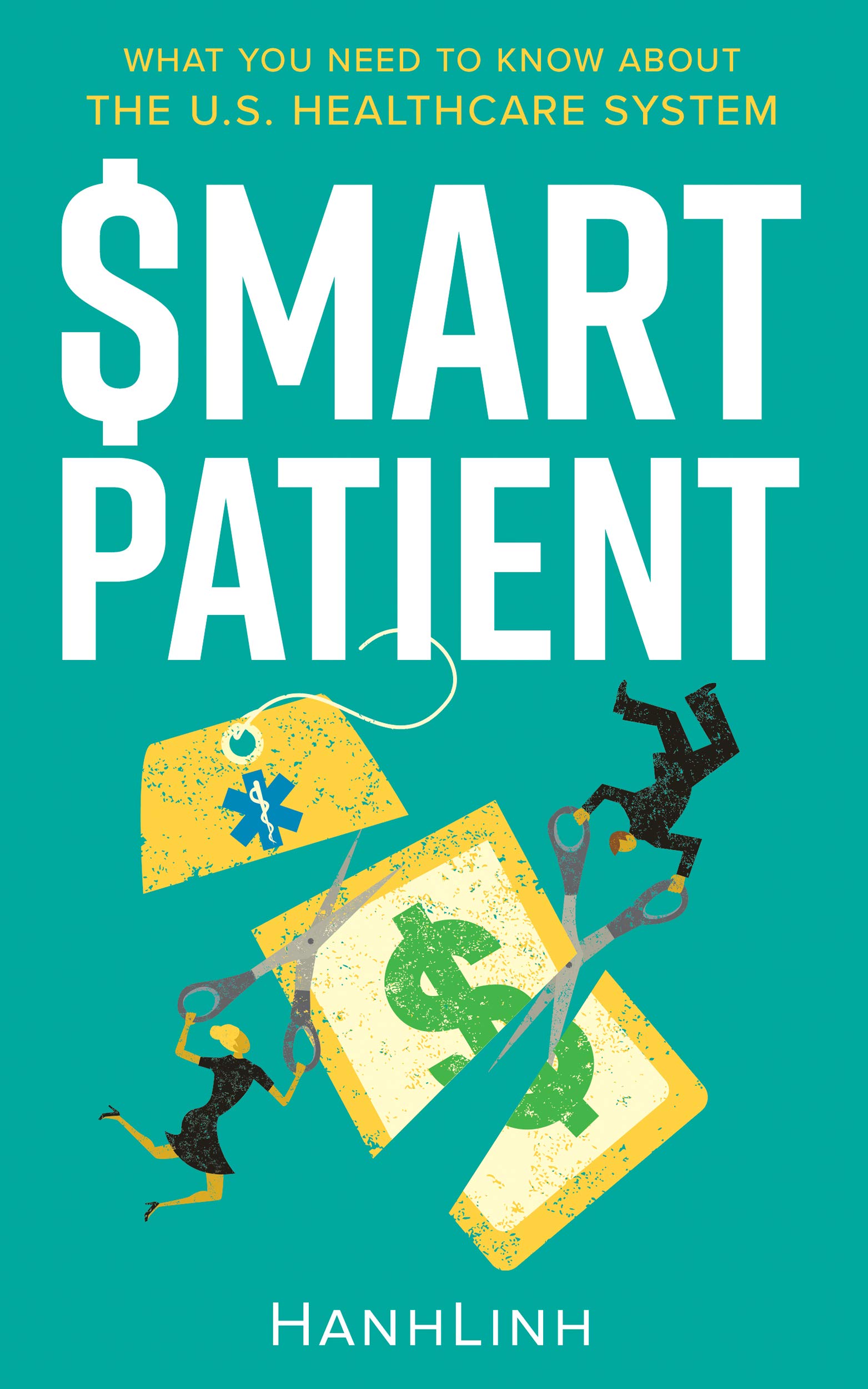 Smart Patient: What You Need to Know about the U.S. Healthcare System ...