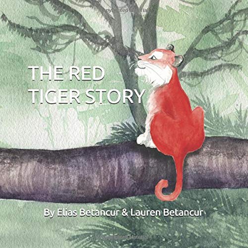 The Red Tiger Story by Elias Betancur | Goodreads