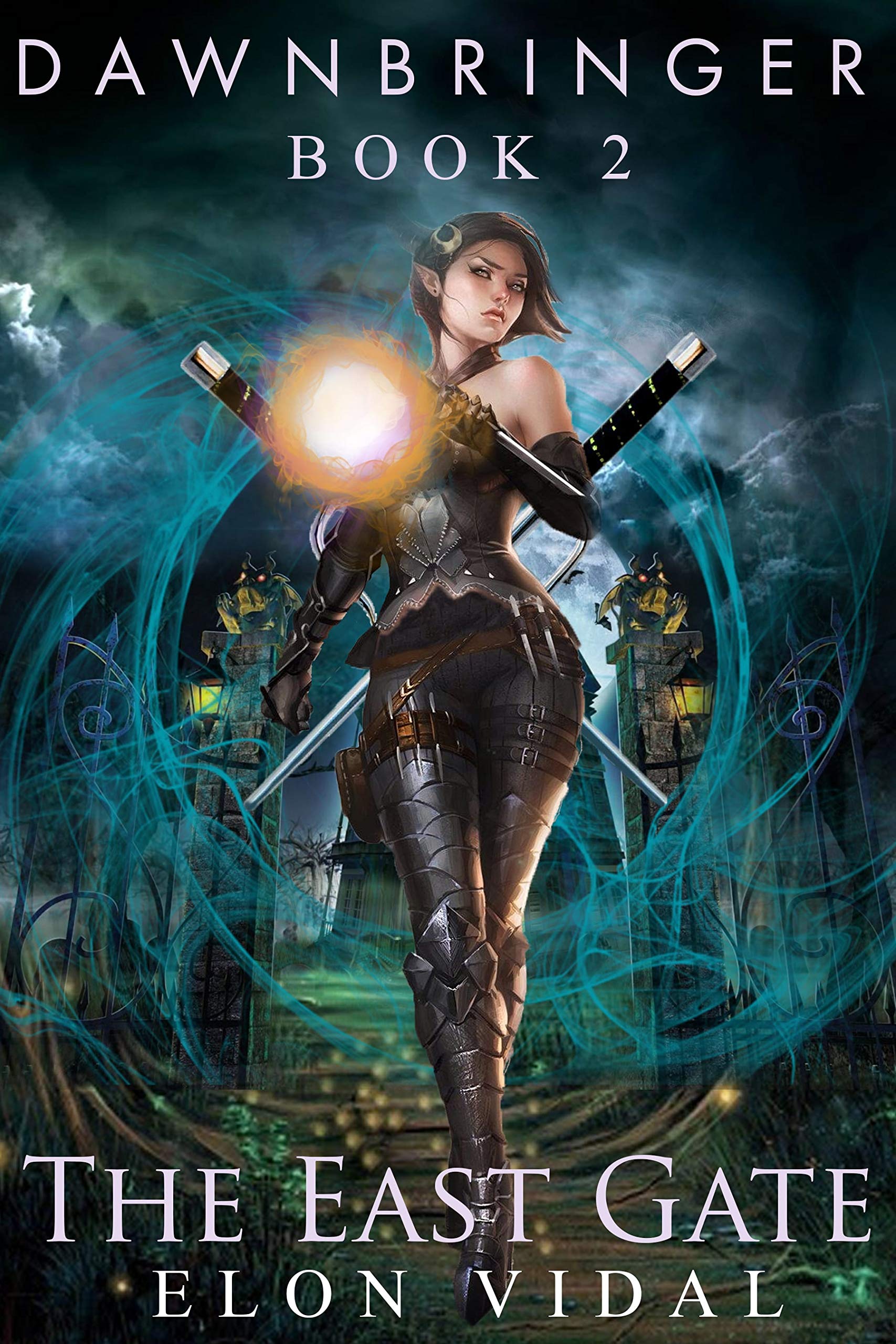 The East Gate (Dawnbringer, Book 2) by Elon Vidal | Goodreads