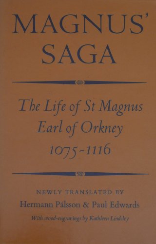Magnus' Saga: The Life of St. Magnus, Earl of Orkney, 1075 - 1116 by ...