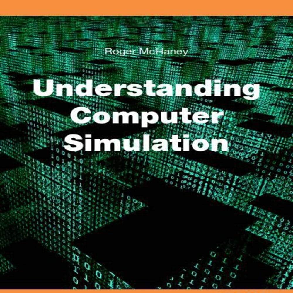 Computer Simulation :From Basic to Advance Understanding by Roger Roger ...