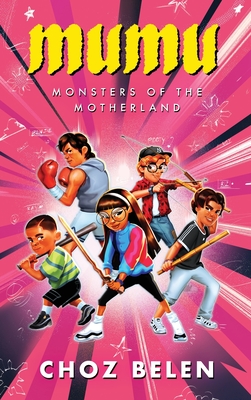 Mumu: Monsters of the Motherland by Choz Belen | Goodreads