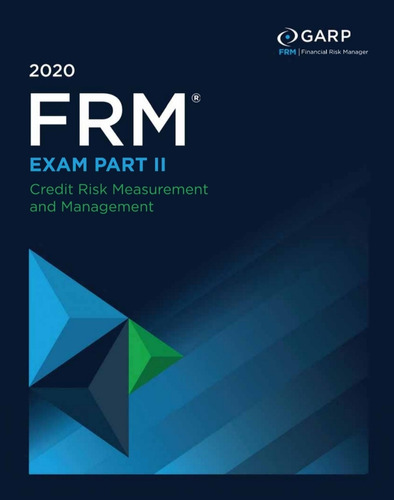 2020 FRM EXAM PART II Credit Risk Measurement and Management by GARP ...