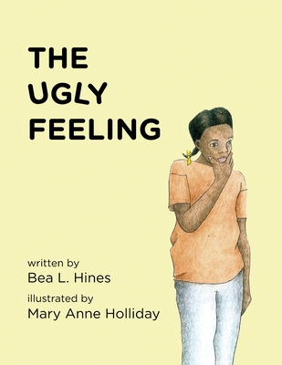 The Ugly Feeling by Bea L Hines | Goodreads