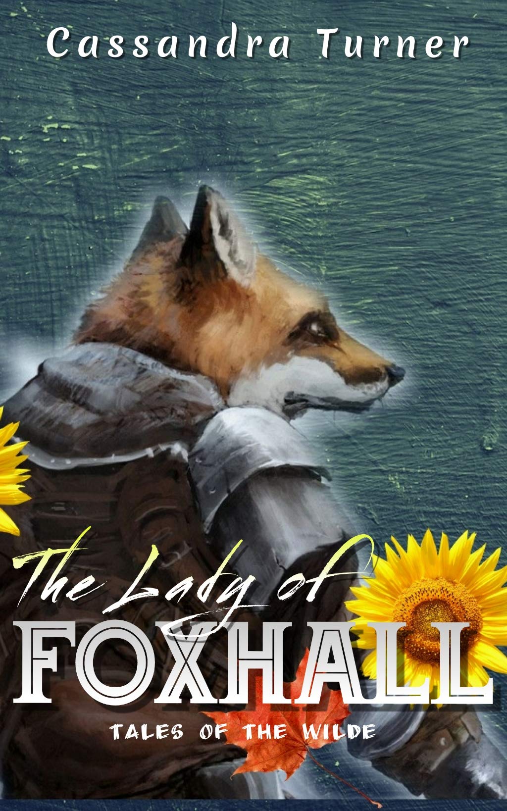 The Lady of Foxhall: Tales of the Wilde by Cassandra Turner | Goodreads