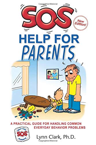 SOS Help For Parents: A Practical Guide For Handling Common Everyday ...