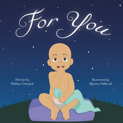 For You by Robbyn Danyluk | Goodreads