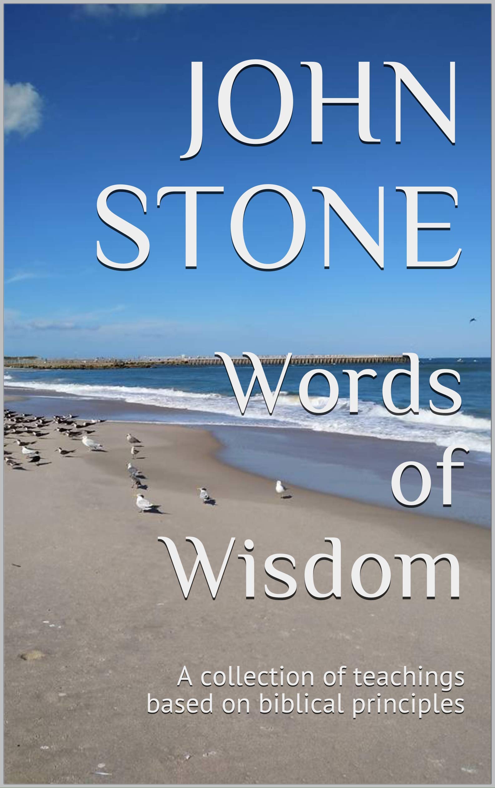 Words of Wisdom: A Collection of Teachings Based on Bbiblical ...