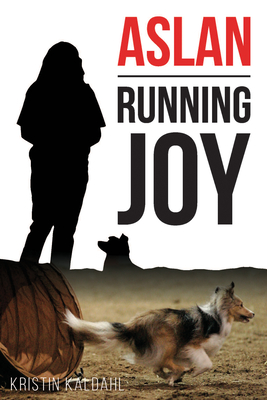 Aslan: Running Joy by Kristin Kaldahl | Goodreads