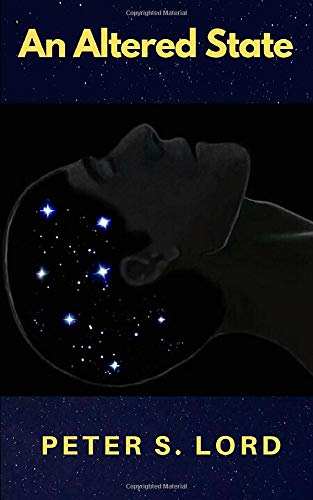 An Altered State by Peter S. Lord | Goodreads