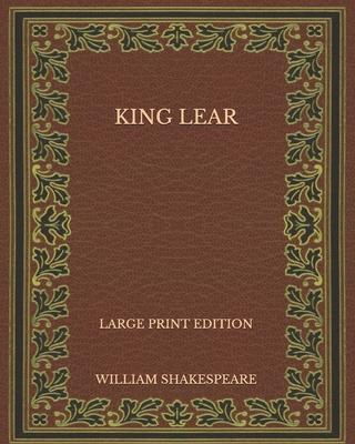 King Lear - Large Print Edition by William Shakespeare | Goodreads