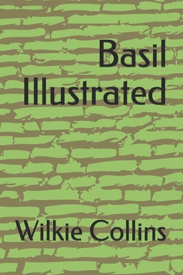 Basil Illustrated by Wilkie Collins | Goodreads