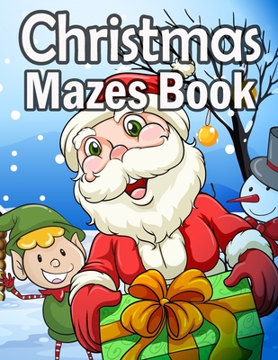 Christmas Mazes book: A Fun Activities & Coloring Pages - Dot to Dot ...