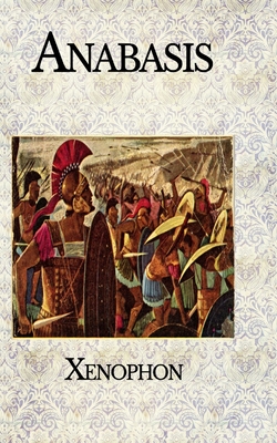 Anabasis by Xenophon | Goodreads