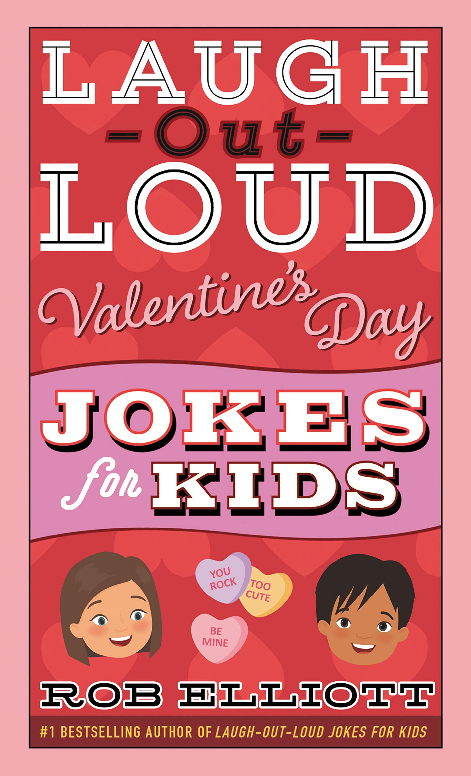 Laugh-Out-Loud Valentine's Day Jokes for Kids by Rob Elliott | Goodreads