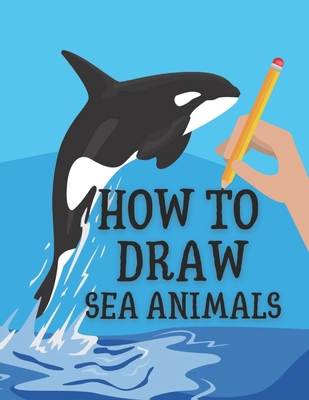 How To Draw Cute Sea Animals