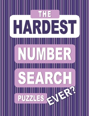 The HARDEST Number Search Puzzles Ever?: 200 Challenging Number Finds ...