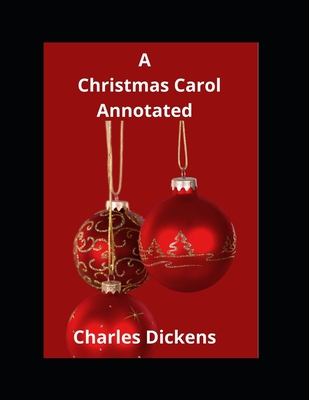 A Christmas Carol Annotated by Charles Dickens | Goodreads